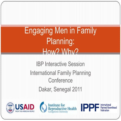 Engaging Men in Family Planning: How? Why? IBP Interactive Session | PPTX