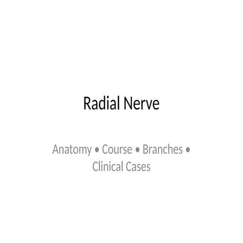 RADIAL NERVE COURSE, INNERVATION, CLINICAL SIGNIFICANCE | PPTX