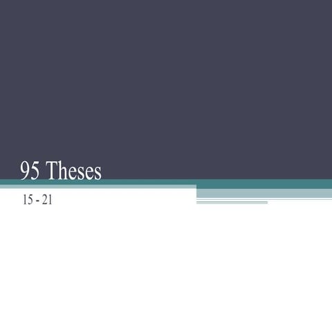 95 Theses 15 21 | PPT | Business | Business and Finance