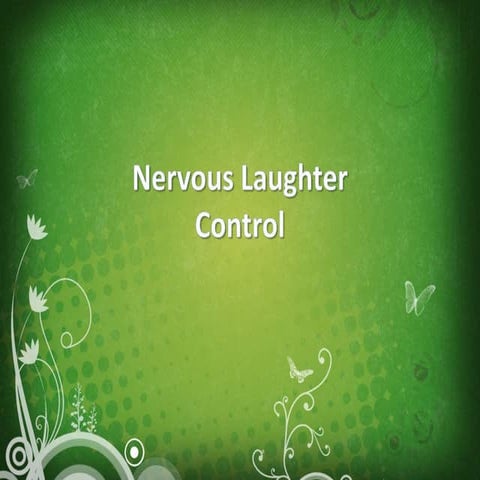 Nervous Laughter Control | PPTX