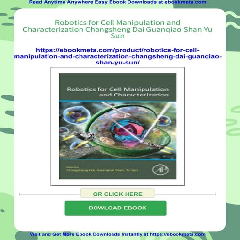 Robotics for Cell Manipulation and Characterization Changsheng Dai Guanqiao Shan Yu Sun | PDF