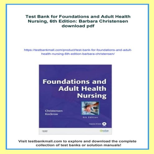 Test Bank for Foundations and Adult Health Nursing, 6th Edition ...