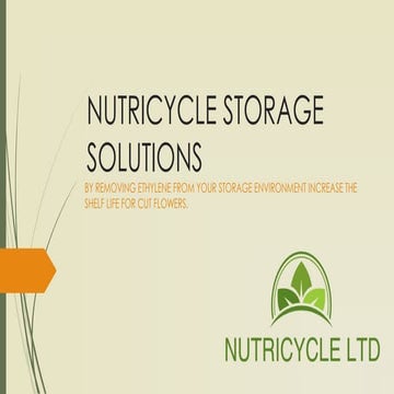 NUTRICYCLE FRESH CUT FLOWER STORAGE SOLUTIONS Mk 11 | PPT