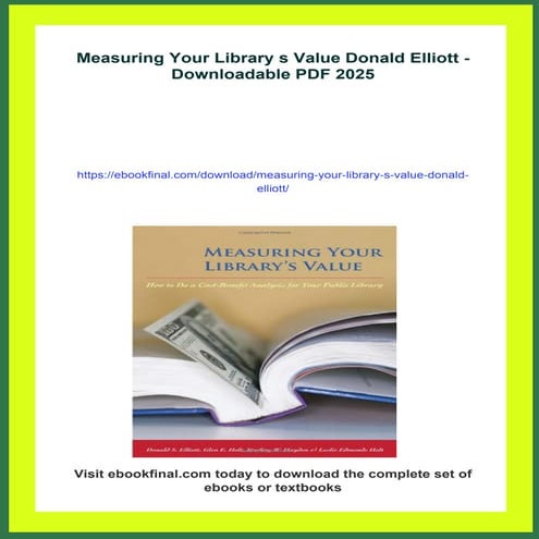 Measuring Your Library s Value Donald Elliott | PDF