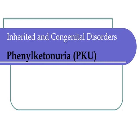 PKU presentation | PPT | Endocrine and Metabolic Diseases | Diseases ...