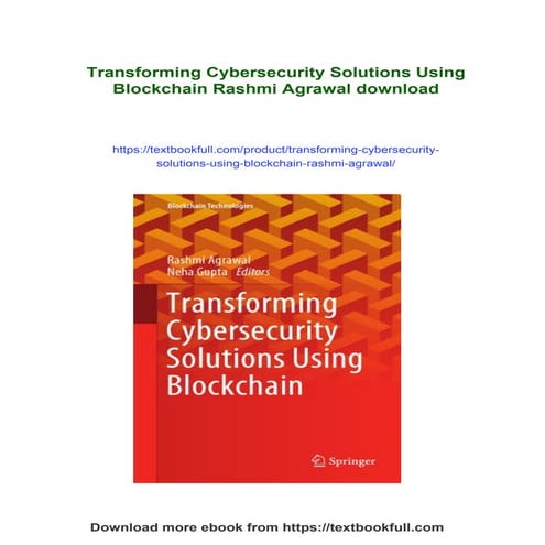 Transforming Cybersecurity Solutions Using Blockchain Rashmi Agrawal | PDF