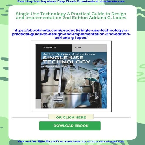 Single Use Technology A Practical Guide to Design and Implementation 2nd Edition Adriana G ...