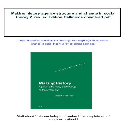 Making history agency structure and change in social theory 2. rev. ed ...