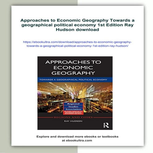 Approaches to Economic Geography Towards a geographical political ...