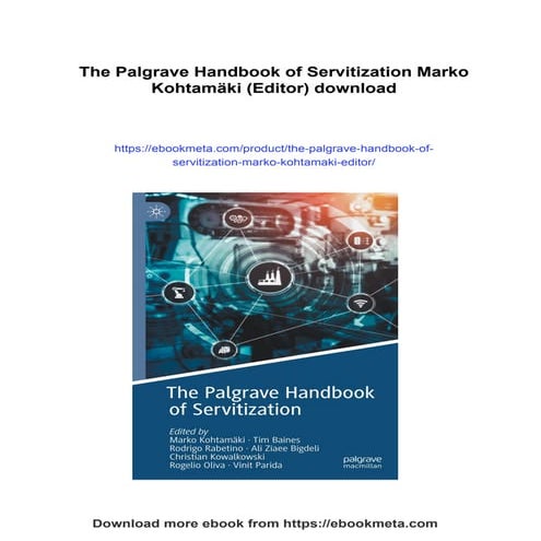 The Palgrave Handbook of Servitization Marko Kohtamäki (Editor) | PDF