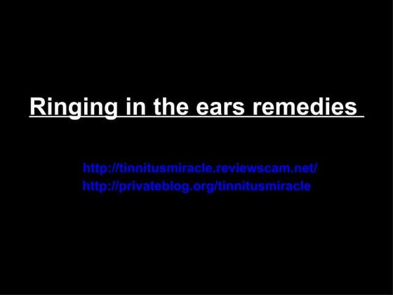 Home remedies ringing | PPT | Ear, Nose and Throat Conditions ...