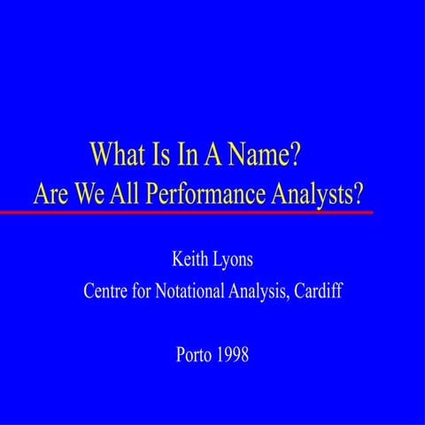 What is in a name? Are we all performance analysts? | PPT