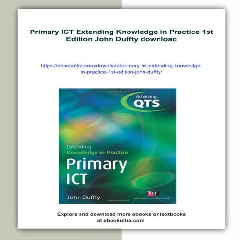 Primary ICT Extending Knowledge in Practice 1st Edition John Duffty | PDF