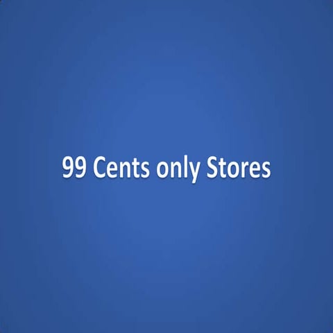 99 cents only stores | PPTX
