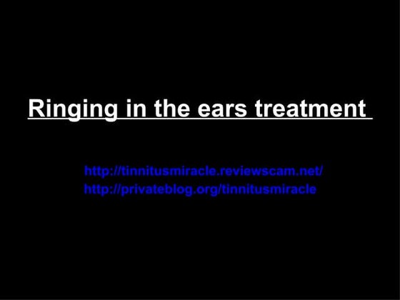 Ringing of the ears | PPT