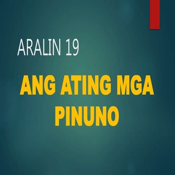 9 ang ating mga pinuno | PPTX