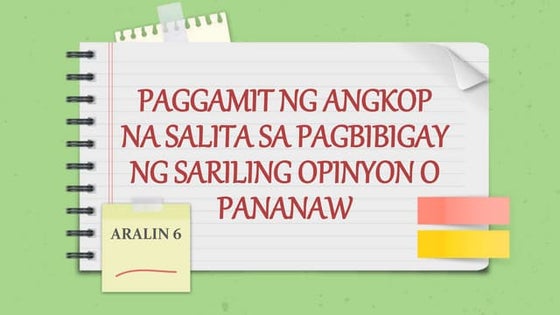 Pagbibigay ng Opinyon, Matibay na Paninindigan -Filipino 9.pptx