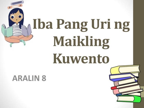 Filipino 9 Iba Pang Uri ng Maikling Kuwento | PPTX