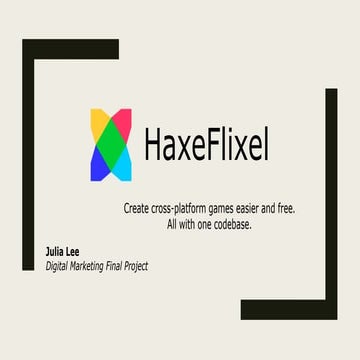 HaxeFlixel Final Presentation | PPT