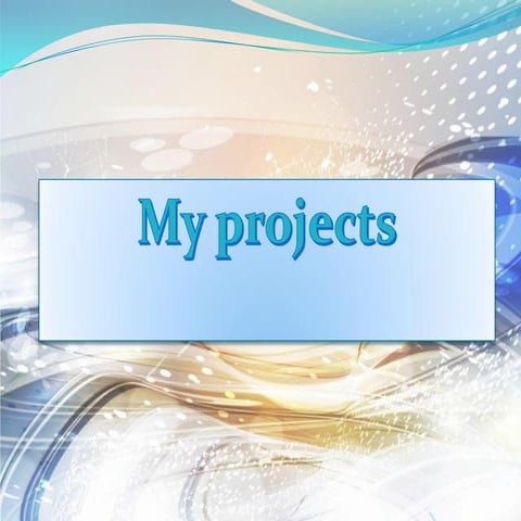 my projects | PPT