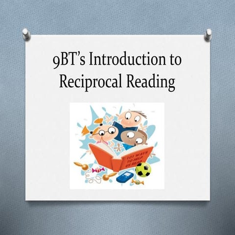 9 b ts introduction to reciprocal reading (2) | PPTX