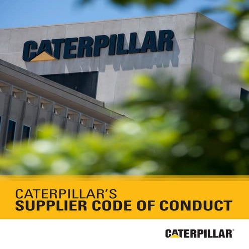 Caterpillar Supplier Code of Conduct - 2016 - C10756688 | PDF
