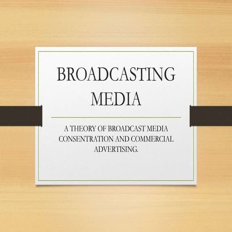 BROADCASTING MEDIA | PPT