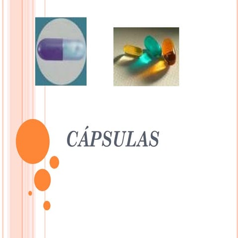 CAPSULAS. TECNOLOGIA FARMACEUTICA II.pptx