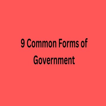 9 Common Forms of Government.pdf | Civic affairs | Politics
