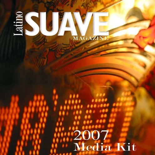 Latino SUAVE Media Kit 2007 | PDF