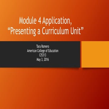 Module 4 Application, Presenting a Curriculum Unit | PPTX | Educational ...