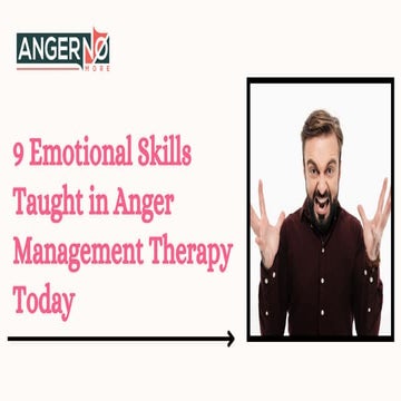 9 Emotional Skills Taught in Anger Management Therapy Today.pdf