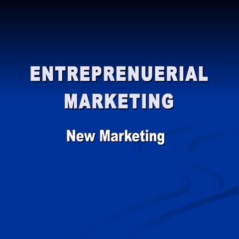 entrepreneurial marketing. New marketing, innovation in marketing, 21st ...