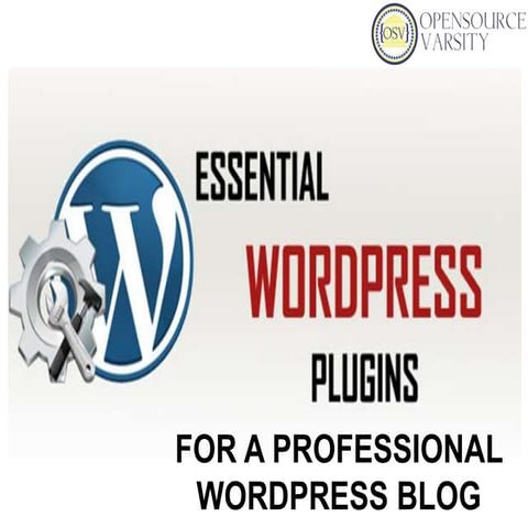 9 Essential Wordpress Plugins for a Professional Wordpress Blog | PPTX ...