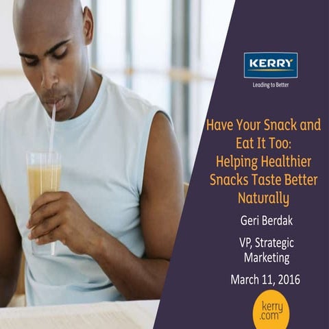 Kerry_ Helping Healthier Snacks Taste Better 03 11 16 -2 | PDF
