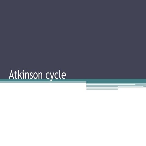 Atkinson cycle final | PPTX