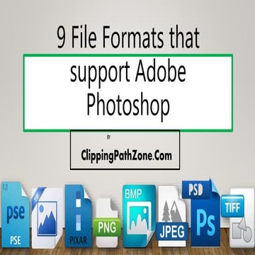 9 File Formats That Support Adobe Photoshop | PPTX