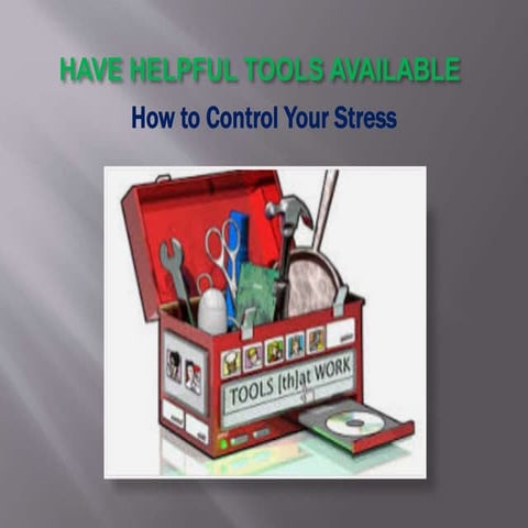 Know your life skill tools to decrease your stress | PPT