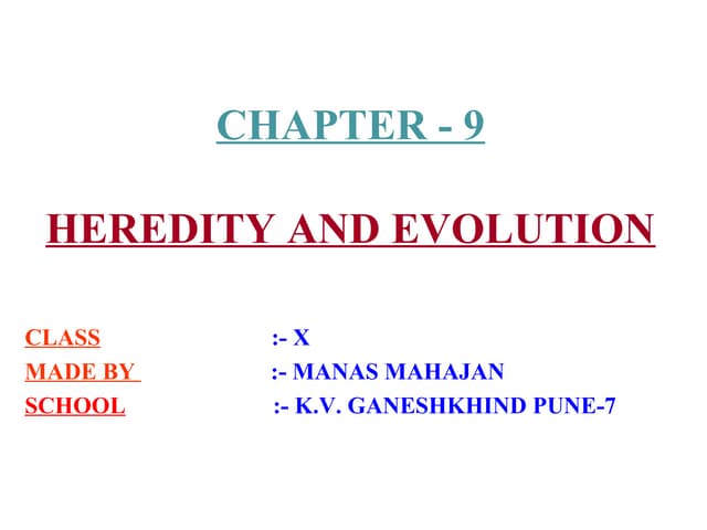 Heredity and evolution class 10th cbse | PPTX