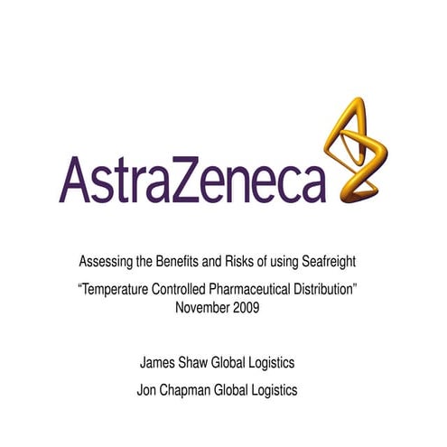 James Shaw & Jon Chapman, AstraZeneca on 'Assessing the Benefits and Risks of using Seafreight ...