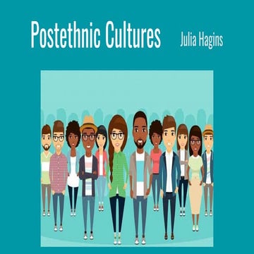 Postethnic cultures topic top 5 | PPTX