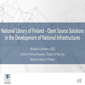 National Library of Finland - open source solutions in the development ...