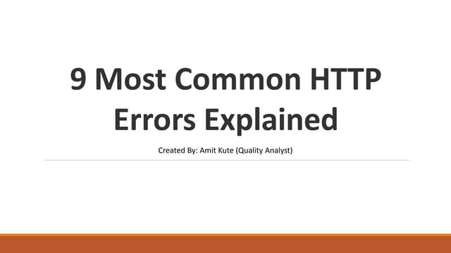 9 Most Common HTTP Errors Explained | PPT 9 Most Common HTTP Errors Explained | PPT