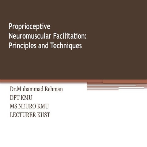 Proprioceptive Neuromuscular Facilitation (PNF) is a therapeutic ...
