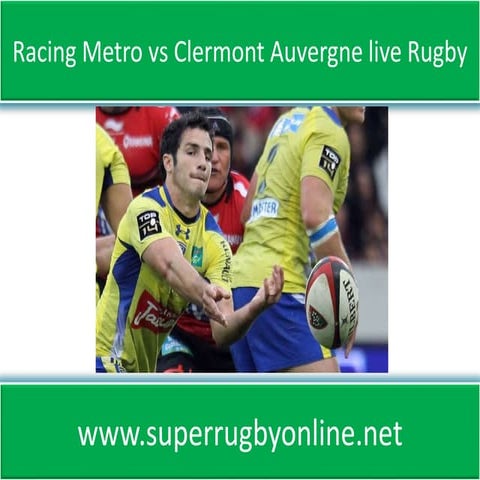 watch streaming ==== racing metro vs clermont auvergne live 21 feb | PPTX