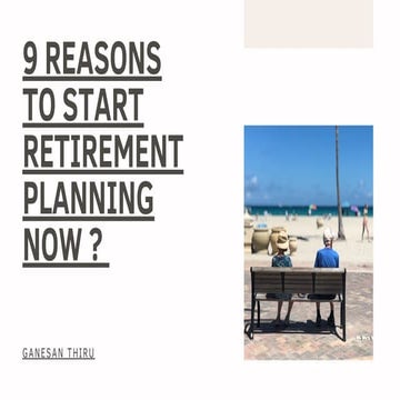 9 reasons to start your retirement planning now | PDF