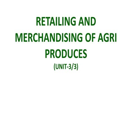 9 retailing and merchandising of agri produces-d | PPTX