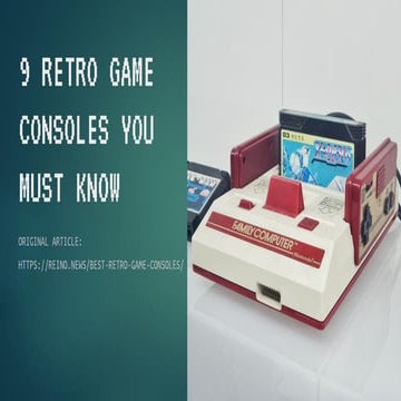 9 retro game consoles you must know | PDF