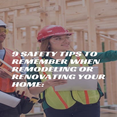 9 Safety Tips To Remember When Remodeling Or Renovating Your Home | PDF