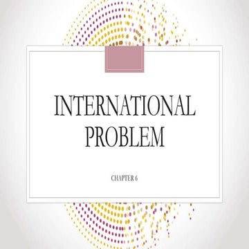 Political science Chapter 6 : International problems | PPTX